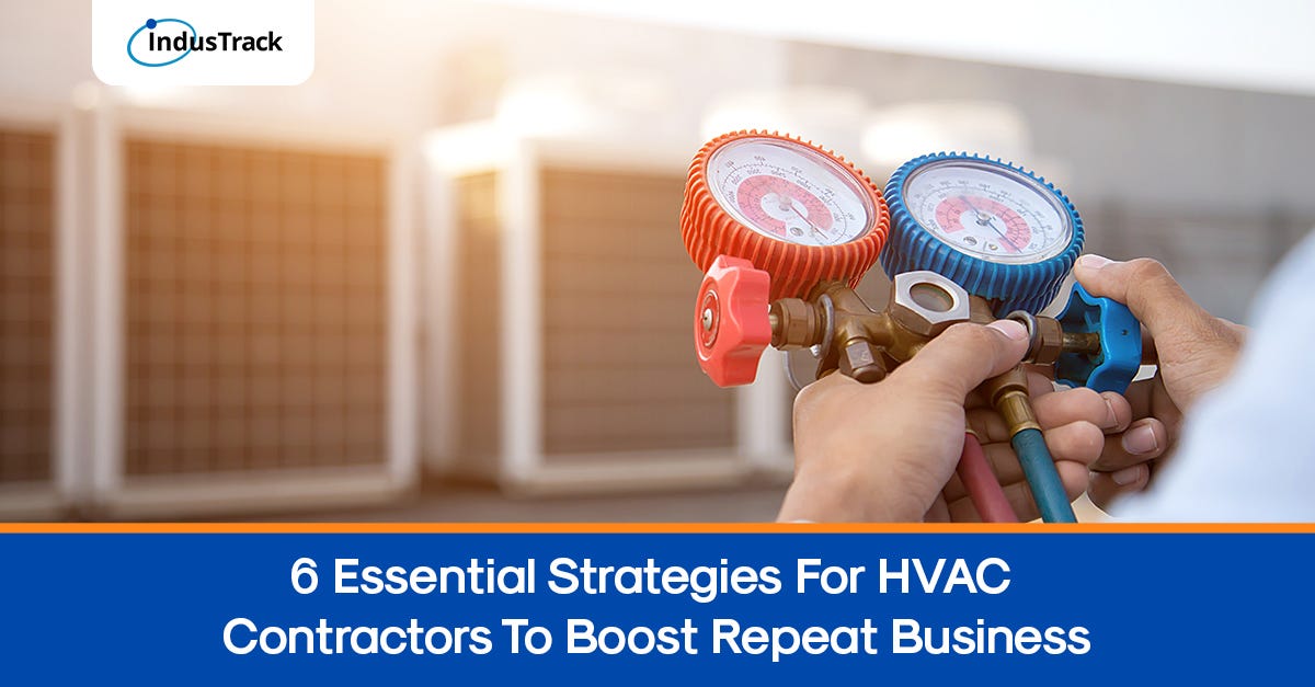 6 Essential Strategies for HVAC Contractors to Boost Repeat Business ...