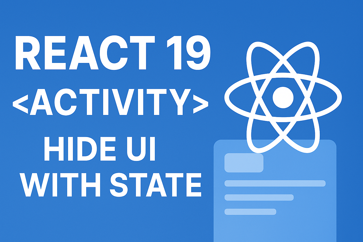 React 19’s Secret Component Will Change How You Hide UI Forever | JavaScript in Plain English