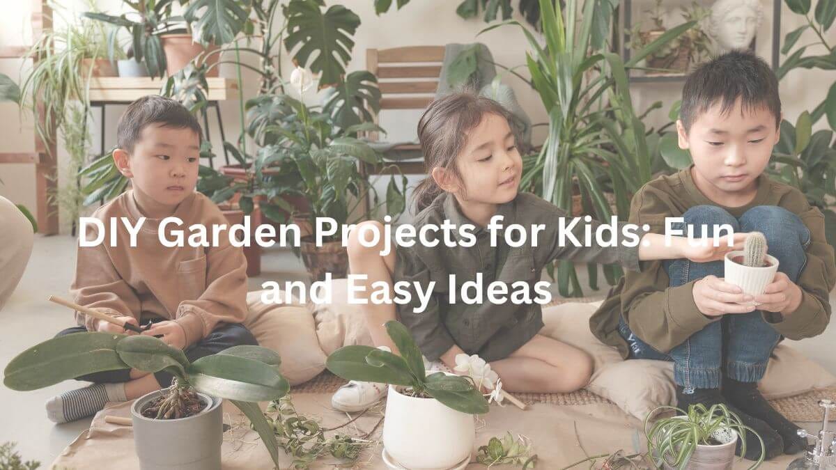 🌿 Fun and Creative DIY Garden Projects for Kids: A Guide to Nature ...
