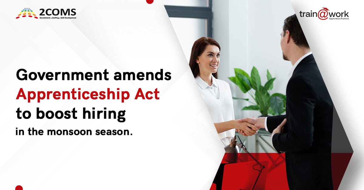 Government amends Apprenticeship Act to boost hiring in the monsoon ...