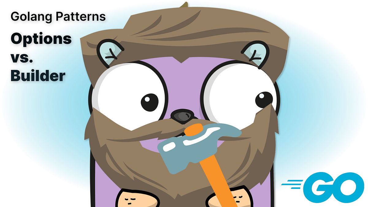 Golang - Options vs Builder Pattern | by Matthias Bruns | Medium