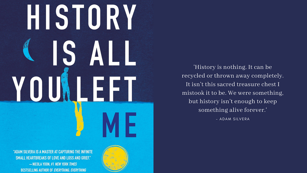 History Is All You Left Me | by bookwarm. | Medium