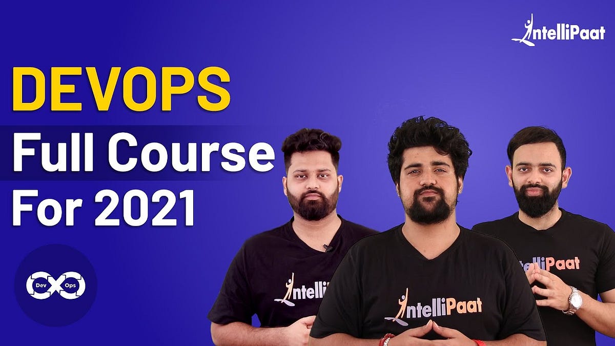 Upskill now !!! With intellipaat free DevOps Course Tutorial 👇 - Nishajimmy - Medium