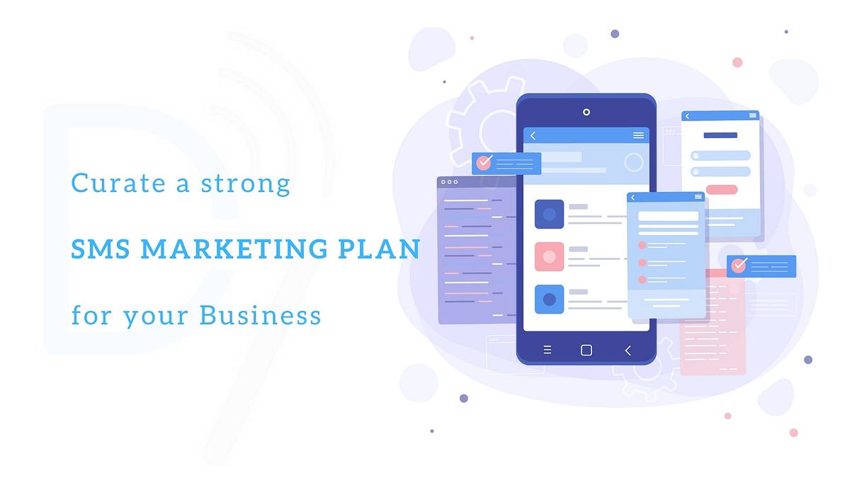 Curating an unforgettable SMS Marketing plan for your business | by ...