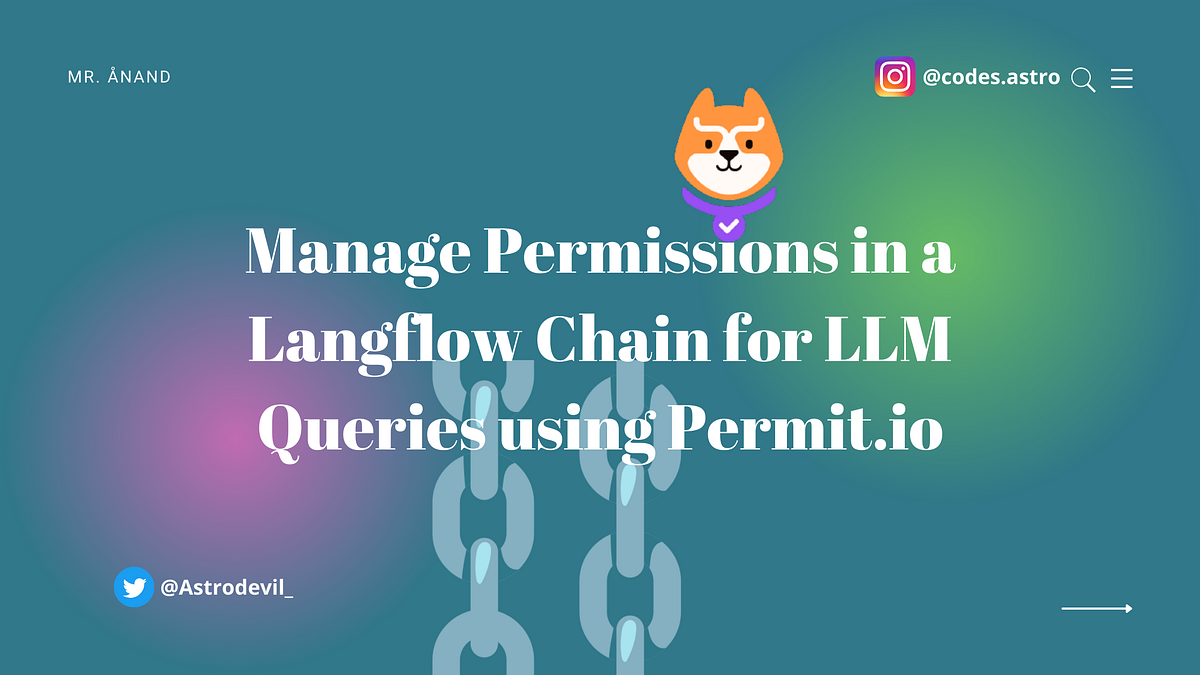 Manage Permissions in a Langflow Chain for LLM Queries using Permit.io | by Mr. Ånand ...