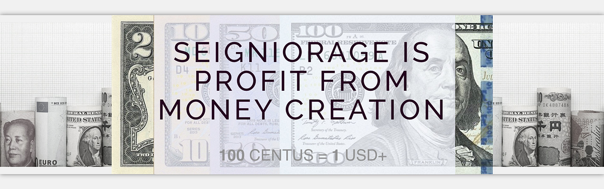 What is seigniorage? Definition and meaning | by CENTUS | CENTUS | Medium