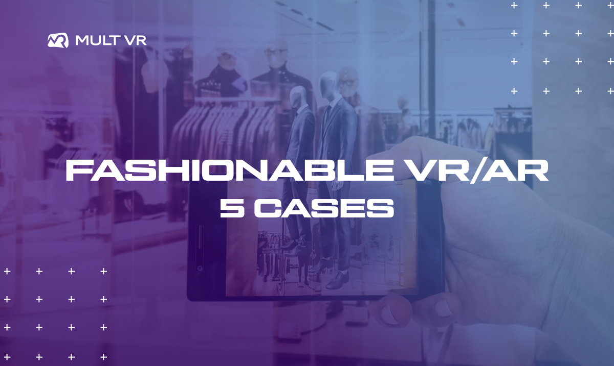 Virtual reality in the fashion industry. Get inspired! | by Mult VR ...
