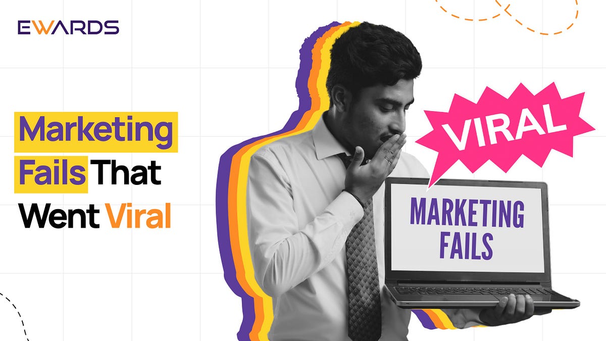 Epic Marketing Fails That Went Viral | by eWards | eWards | Medium