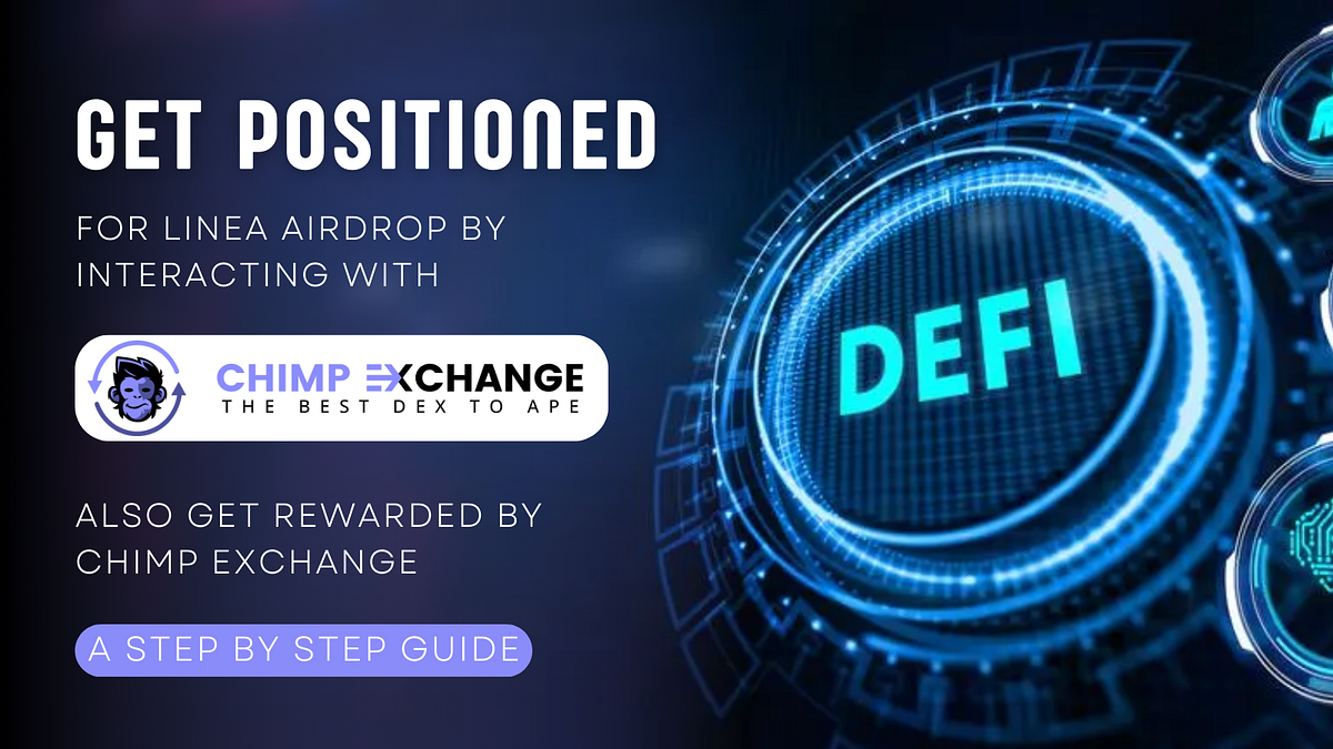 Kill Two Birds with One Stone: Secure Both ChimpExchange and Linea Airdrops | by MrMee💜 | Medium