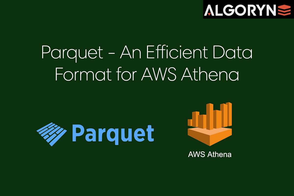 Parquet — An optimal data format for AWS Athena | by Sumair Sayani | Medium