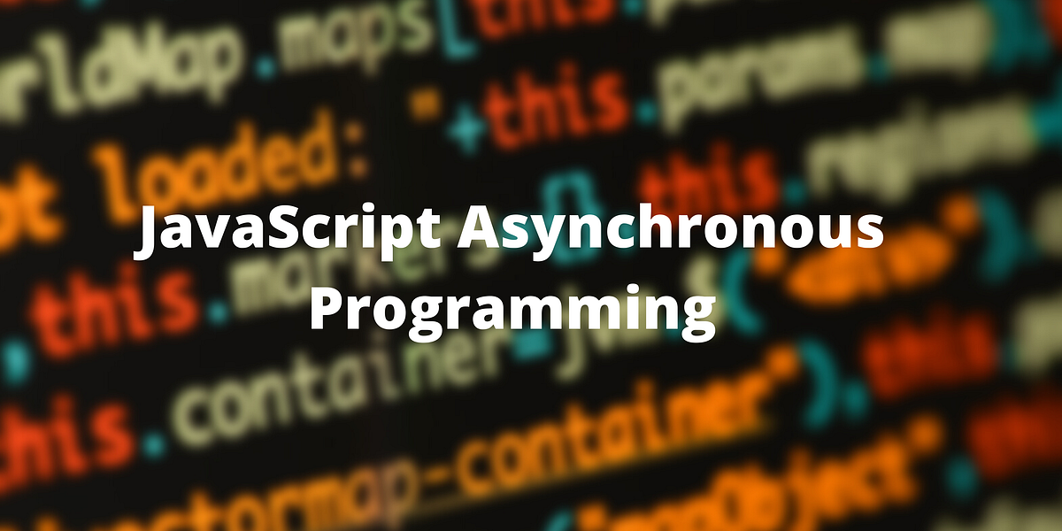 JavaScript Asynchronous Programming | by Yasith Wimukthi | Medium