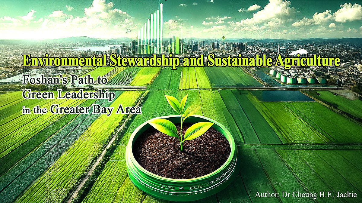 Environmental Stewardship and Sustainable Agriculture: Foshan’s Path to ...