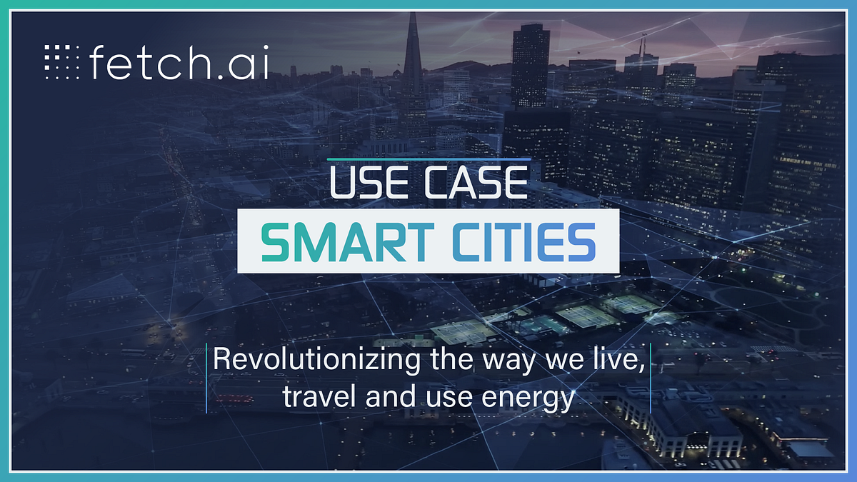 Building connections — How Fetch.ai is enabling smart cities | by Fetch ...