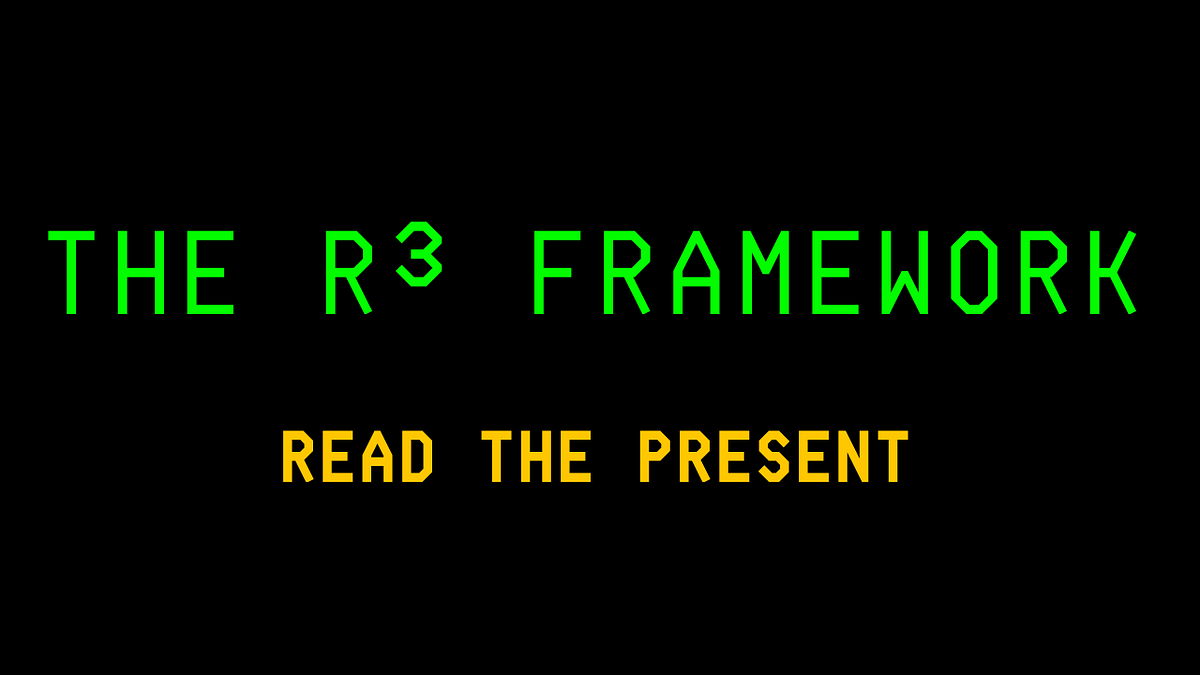 The R³ Framework. Reading Markets by Understanding… | by Ashim Nandi ...