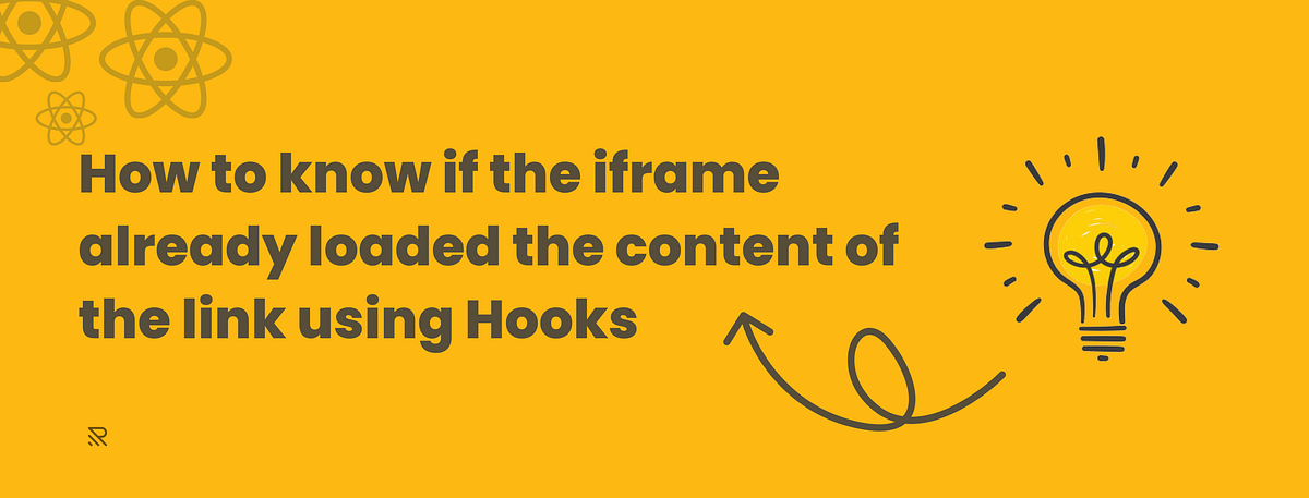 How to know if the iframe already loaded the content of the link using Hooks | by Ray | Medium