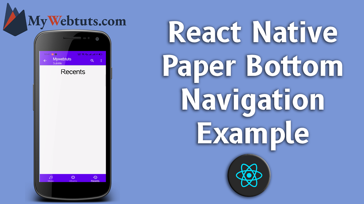 React Native Paper Bottom Navigation Example - Dharmik Tank - Medium