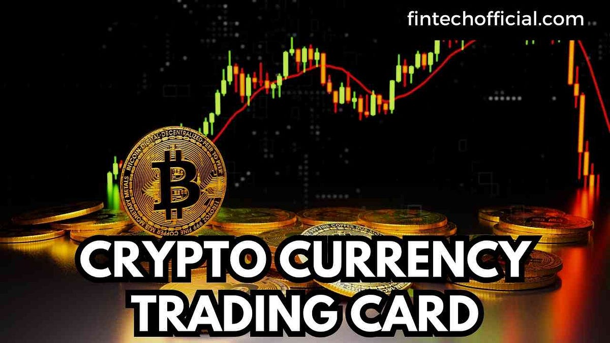 Crypto Currency Trading Cards. Introduction | by M.Ahsan Qureshi | Feb ...