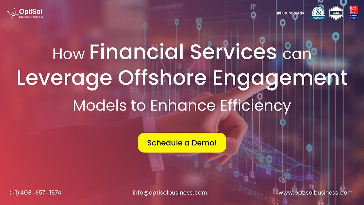 How Financial Services Can Leverage Offshore Engagement Models to ...