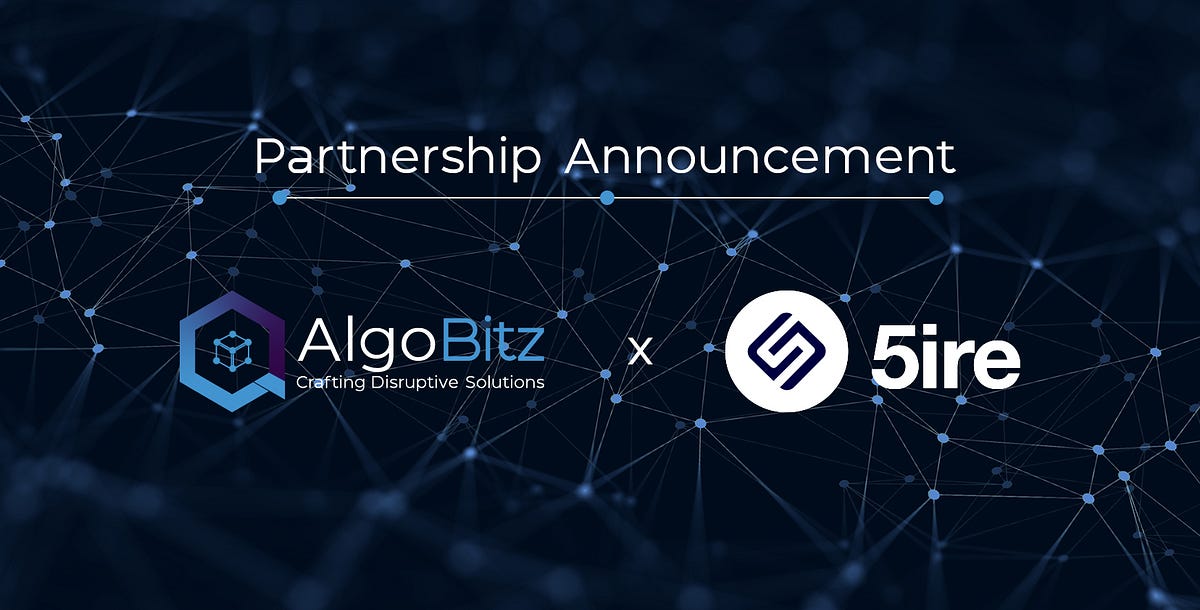 AlgoBitz Announces Partnership with 5ire | by Algobitz | Medium