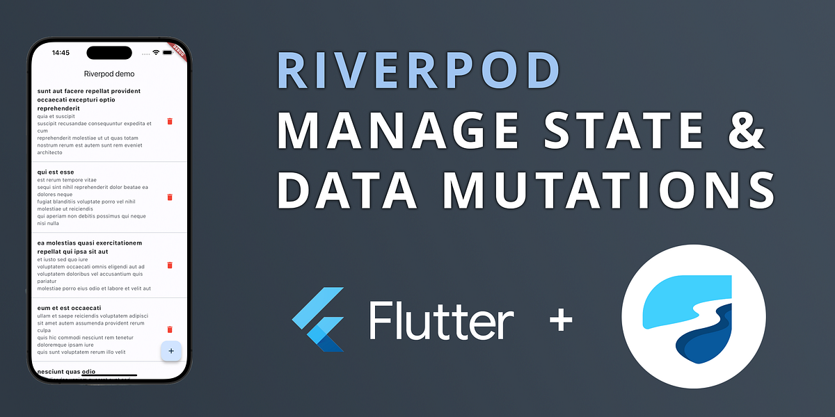 Mastering State Management in Flutter: Fetching and Mutating Data with Riverpod and Flutter ...