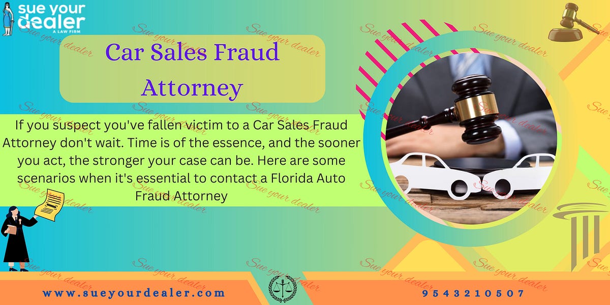 Top Car Sales Fraud Attorney | Get the Compensation You Deserve - Sue ...