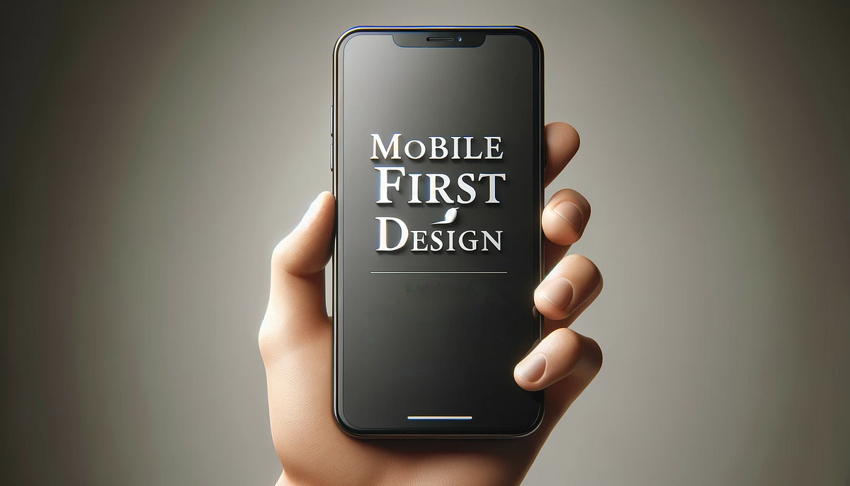 The Ultimate Guide to Mobile-First Design: Best Practices and Key Strategies for 2024 | by ...