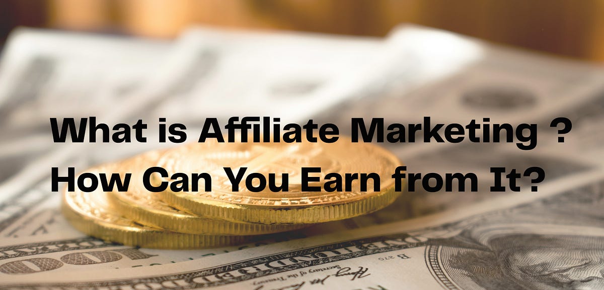 Affiliate Marketing Explained: How to Earn Money Online as an Affiliate ...