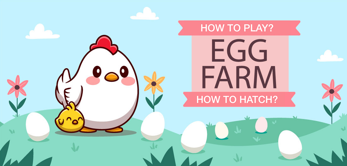 Egg Farm-How to Play?. Basic steps to play the Egg Farm game | by ...