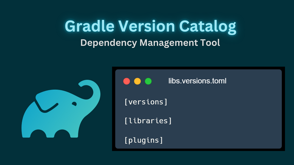 Gradle Version Catalog: A Step-by-Step Guide — Part 2 | by Bhoomi Vaghasiya Gadhiya | Medium