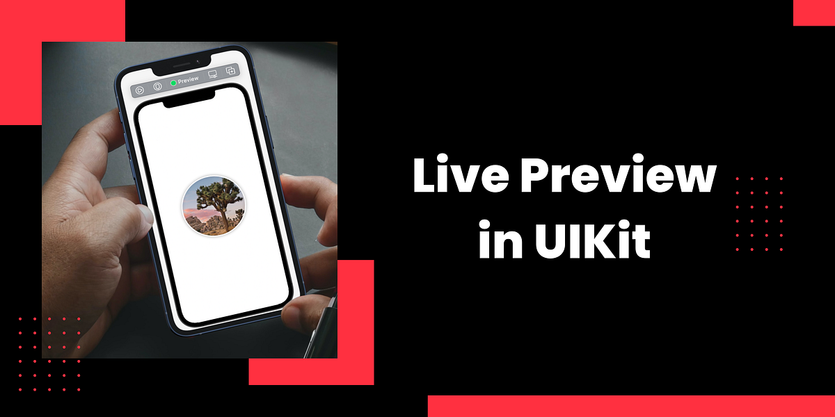 Using Live Preview in UIKit. Elevating UIKit Development with Live… | by Nikhil Vinod | Medium