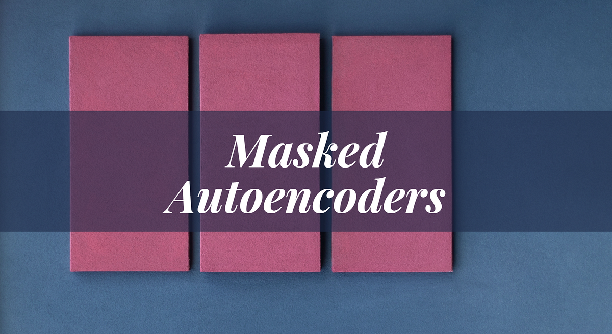 Masked Autoencoders: 借鏡BERT與ViT的Self-Supervised Learners | by Jia-Yau ...