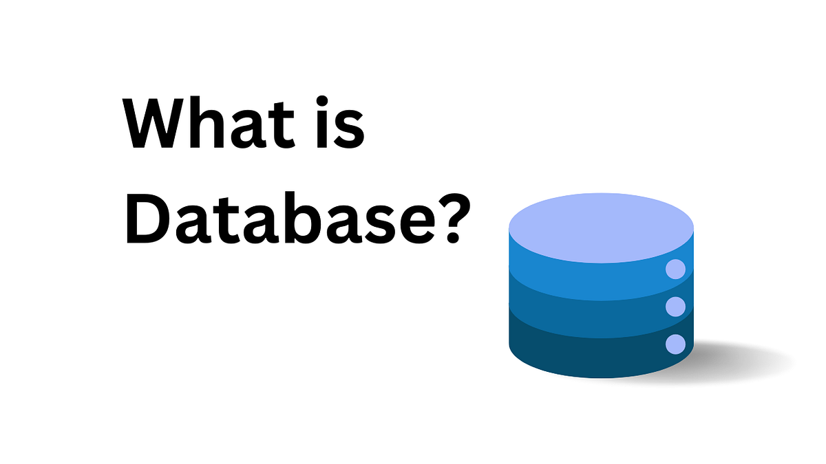 What is a Database?. A database is simply a place where we… | by Ansh A ...