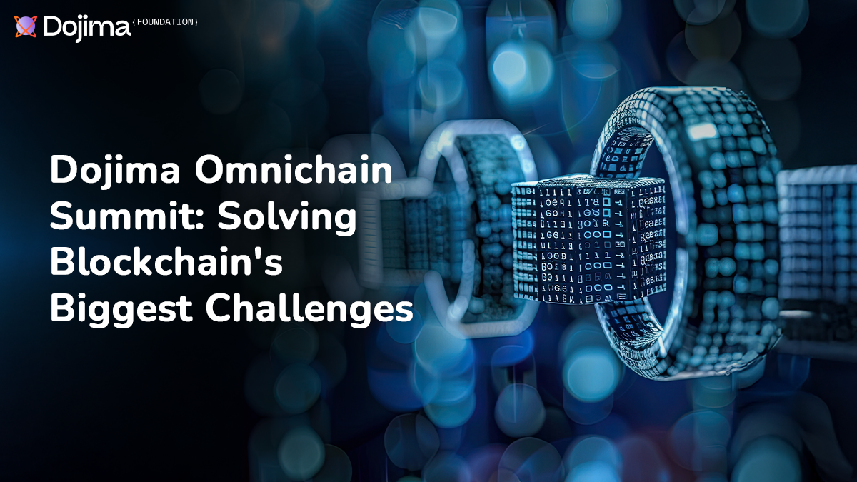 Dojima Omnichain Summit: Solving Blockchain’s Biggest Challenges | by Dojima Network | Nov, 2024 ...
