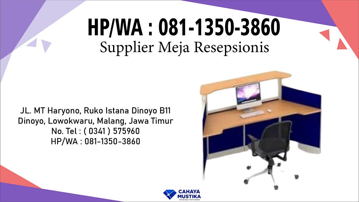 HP/WA : 081–1350–3860 — Supplier Harga Meja Resepsionis Hpl Surabaya ...