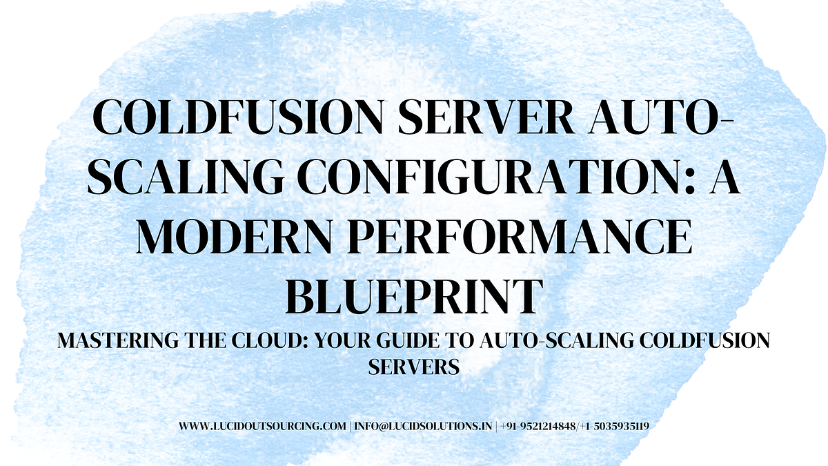 ColdFusion Server Auto-Scaling Configuration: A Modern Performance ...