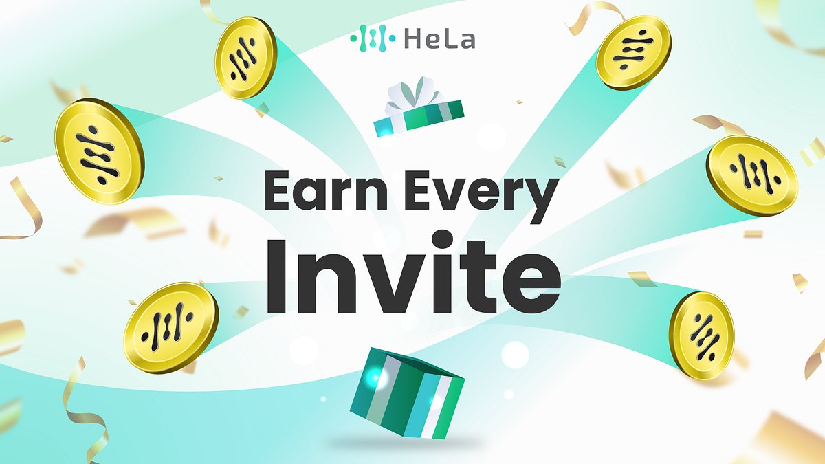 HeLa’s “Earn every Invite” Challenge! | by Kate HeLa | Hela Labs | Medium