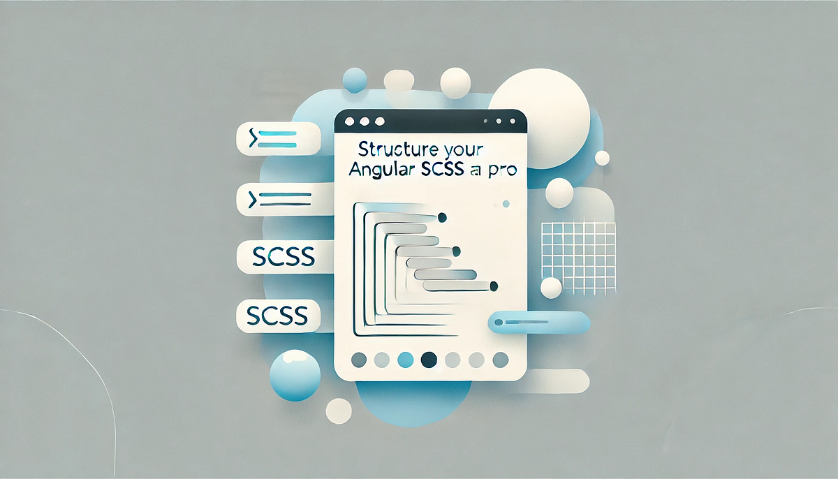 Structure Your Angular SCSS Like a Pro: Best Practices & Real-World Examples | by Sehban Alam ...