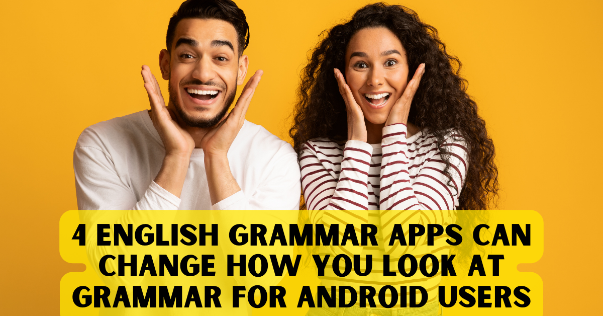 4 English Grammar Apps Can Change How You Look At Grammar For Android ...