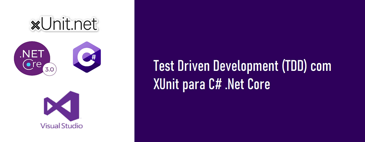 Test Driven Development (TDD) com XUnit para C# .Net Core | by Daniel ...