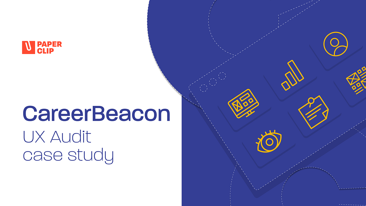 CareerBeacon UX Audit Case Study. CareerBeacon is a job search platform ...