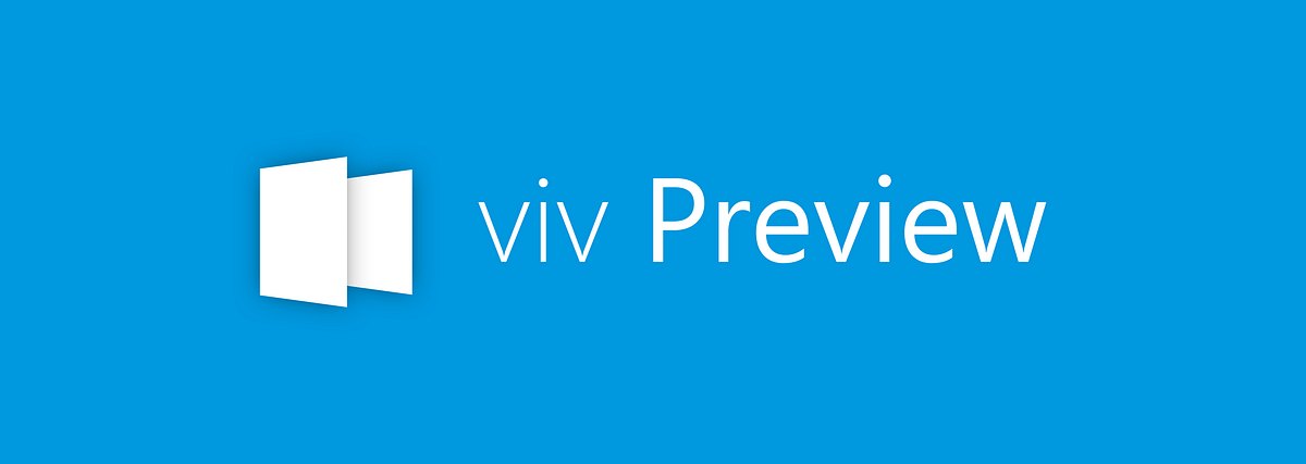 Viv Preview 0.8. When we announced ChangeWindows 5.0… | by Studio 384 ...