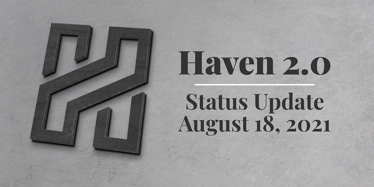 Haven 2.0 Release — Status Update | by Haven Protocol | Medium
