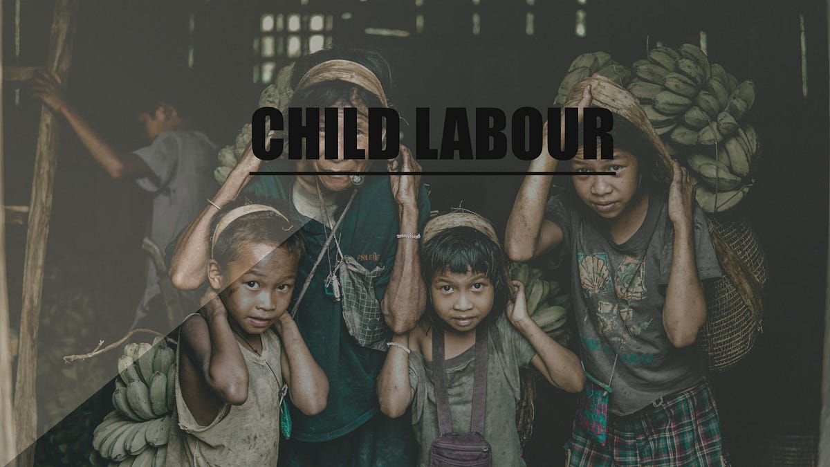 CHILD LABOUR. This is the age of materialism. The… | by Sping | Dec ...