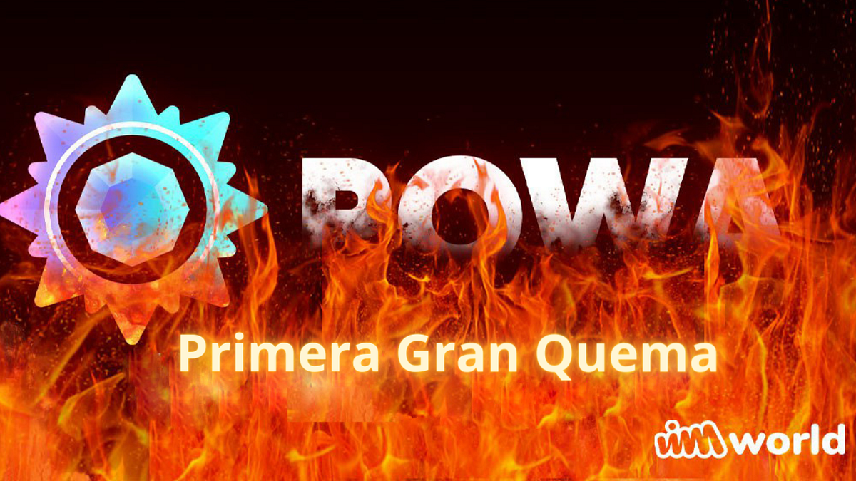 Anuncio: la primera gran quema 🔥 de POWA | by Dali.web3 | VIMworld ...