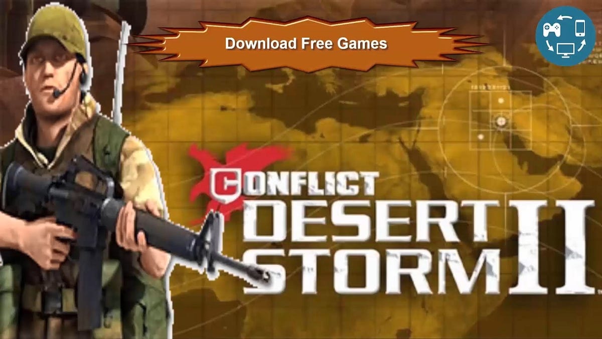Download Game Desert Storm 2 Free - Download Free Gaming - Medium