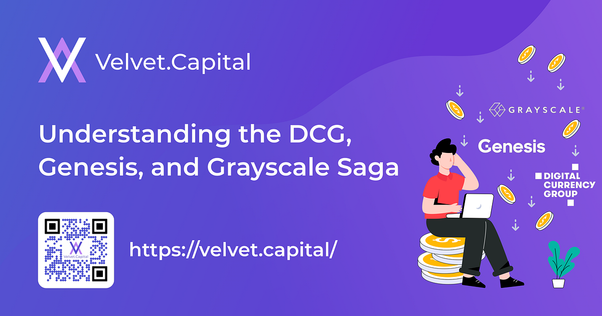 Understanding the DCG, Genesis, and Grayscale Saga | by Velvet.Capital | Coinmonks | Medium