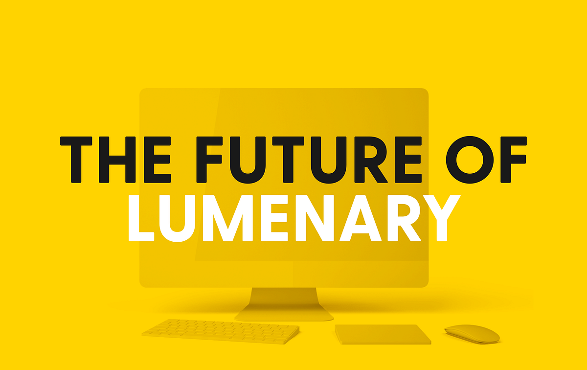 The Future of Lumenary. Tritan Collective is now Lumenary | by Nelson ...