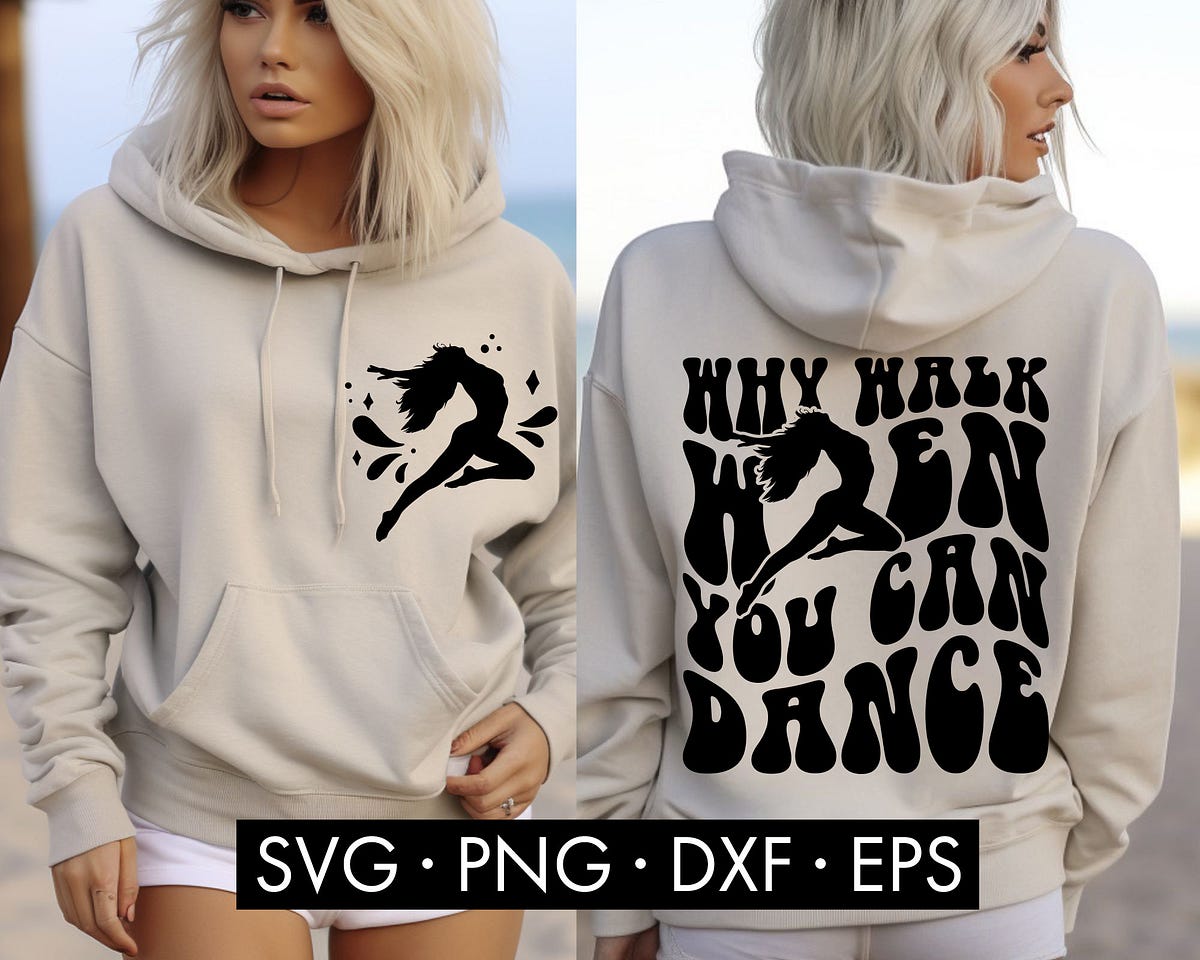 Why Walk When You Can Dance SVG, Funny Dance Svg, Pocket SVG, Front and ...