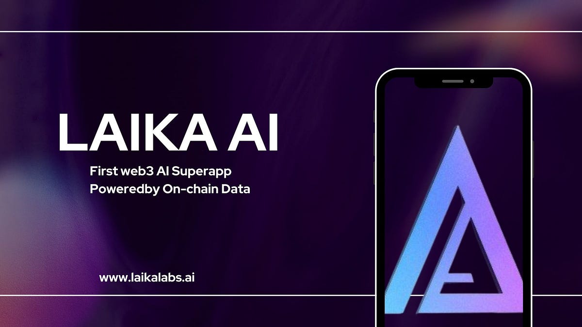 Laika AI: Elevating the Web3 Experience to New Heights | by CryptoDof | May, 2025 | Medium