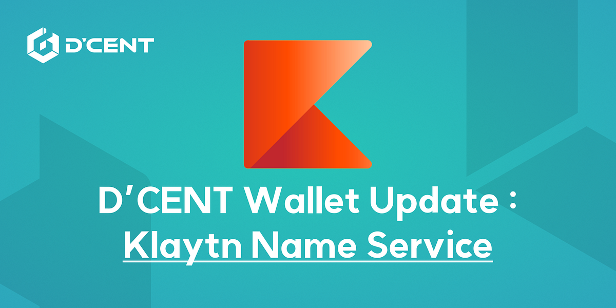 D’CENT Wallet and Klaytn Name Service Unite to Simplify Crypto ...